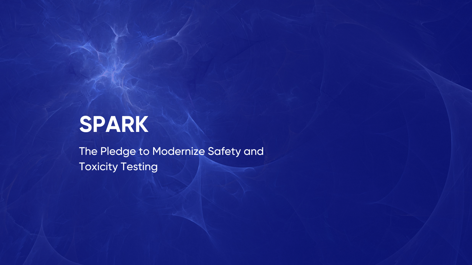SPARK: The Pledge to Modernize Safety and Toxicity Testing